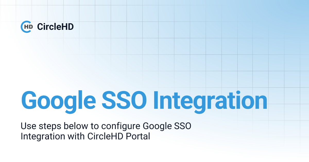 Google SSO Integration | CircleHD